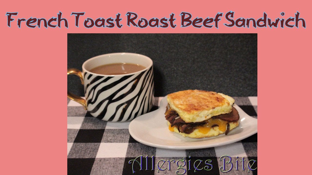 French Toast Roast Beef Sandwich - YouTube