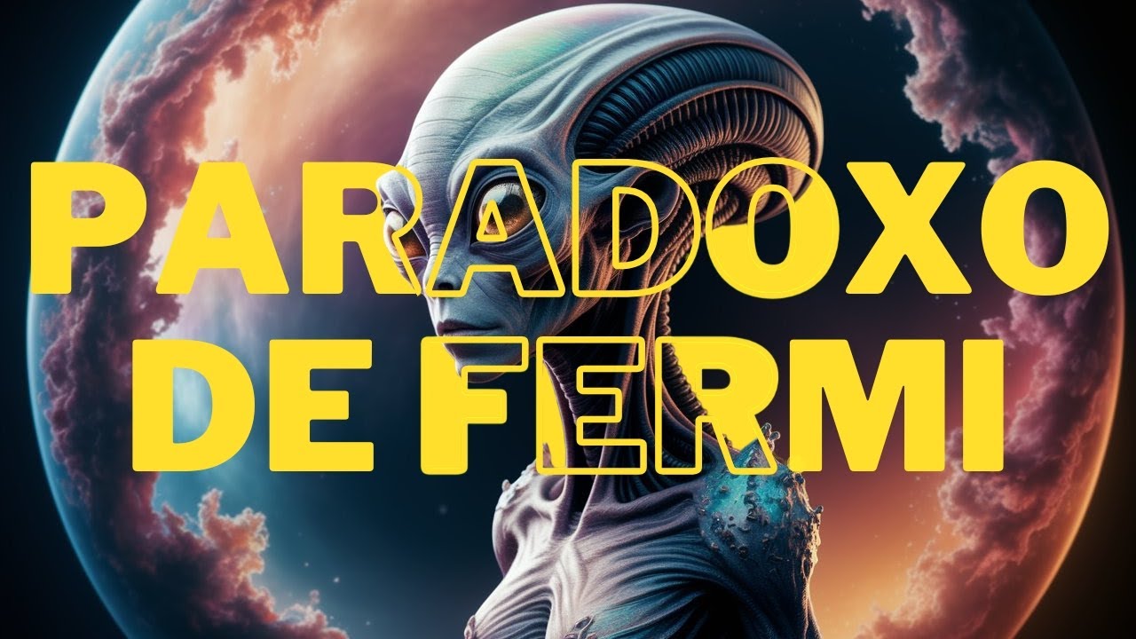 A VERDADE POR TRÁS DO PARADOXO DE FERMI: ESTAMOS REALMENTE SOZINHOS ...