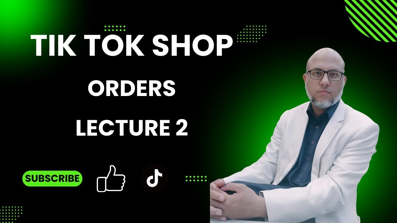 Topic 2. How to use orders Tab | Tik Tok Shop UK - YouTube