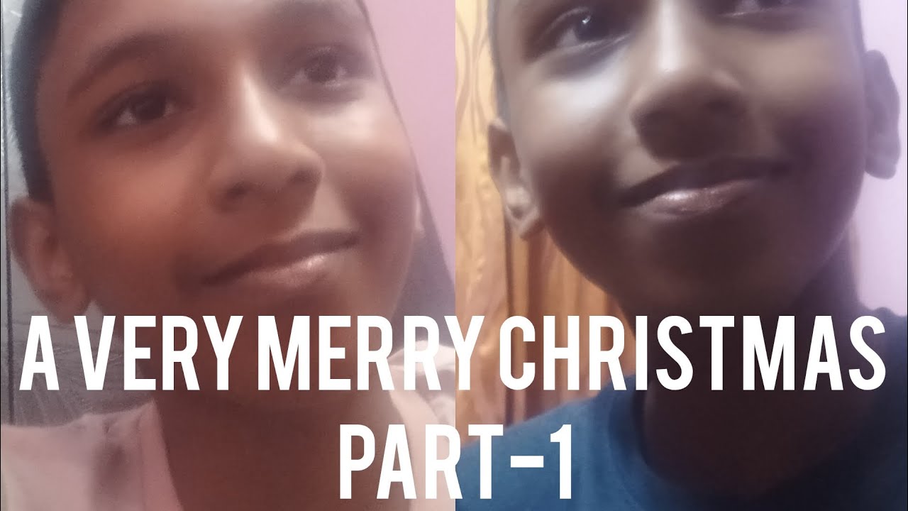 A VERY MERRY CHRISTMAS PART-1| DIRECTED BY JUAN CARLOS - YouTube