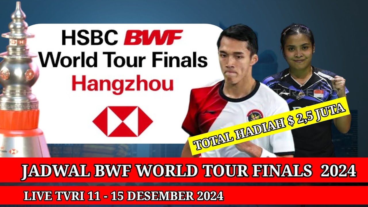 JADWAL LENGKAP BWF WORLD TOUR FINAL 2024 | 11 - 15 DESEMBER 2024 - YouTube