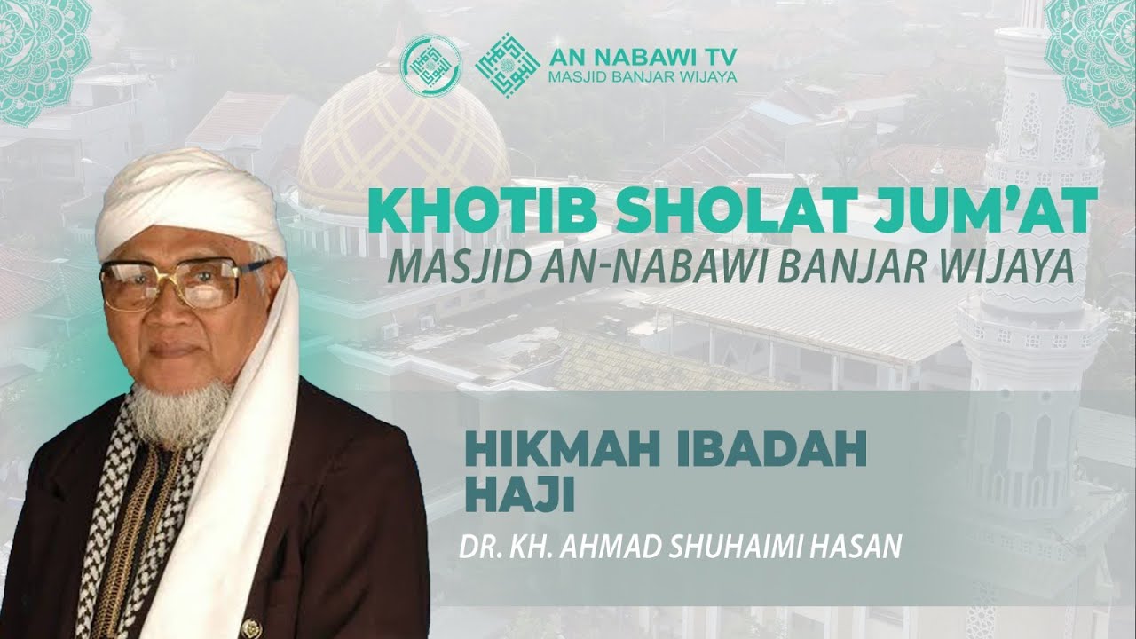 🔴LIVE SHOLAT JUM'AT MASJID AN NABAWI BANJAR WIJAYA || Dr. KH. Ahmad ...