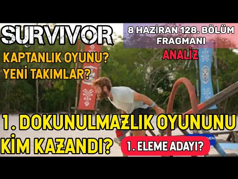 8 HAZİRAN SURVIVOR YENİ TAKIMLAR! 1. DOKUNULMAZLIK OYUNUNU KİM KAZANDI? 128. BÖLÜM FRAGMANI ANALİZ