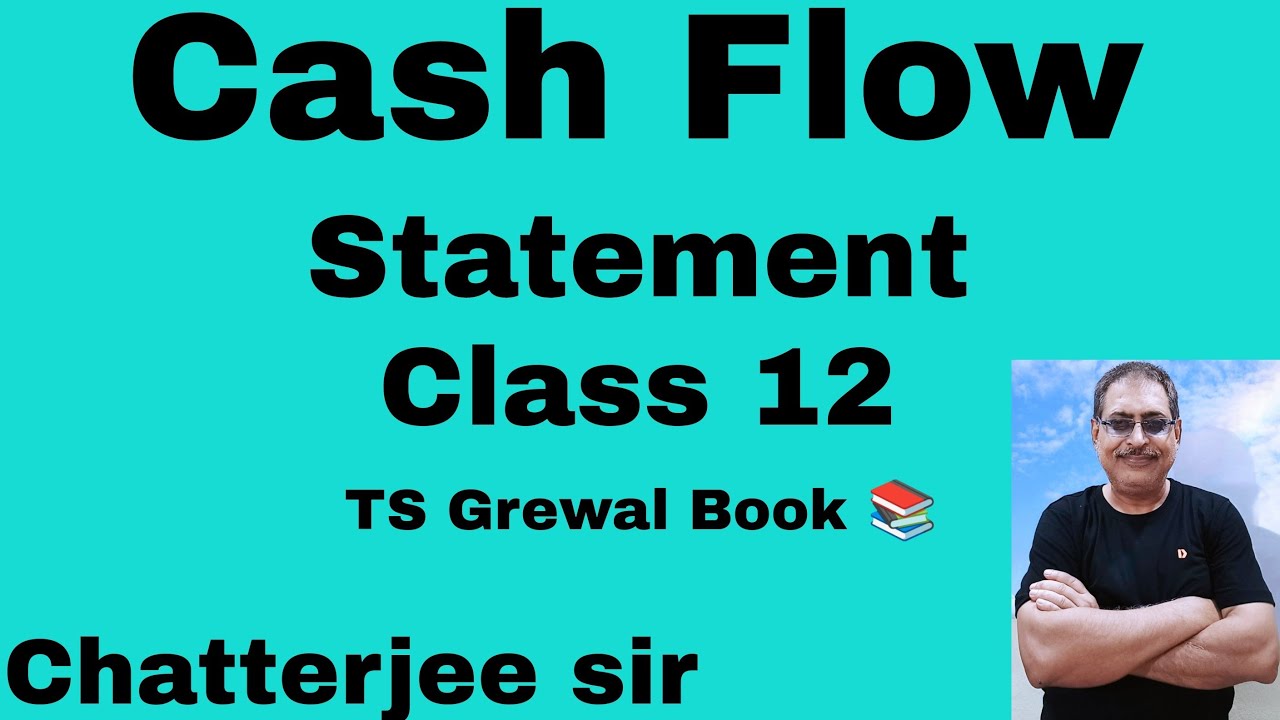 5 Cash Flow Statement Class 12 TS Grewal Book Session 2022 23 YouTube 5-cash-flow-statement-class-12-ts-grewal-book-session-2022-23-youtube