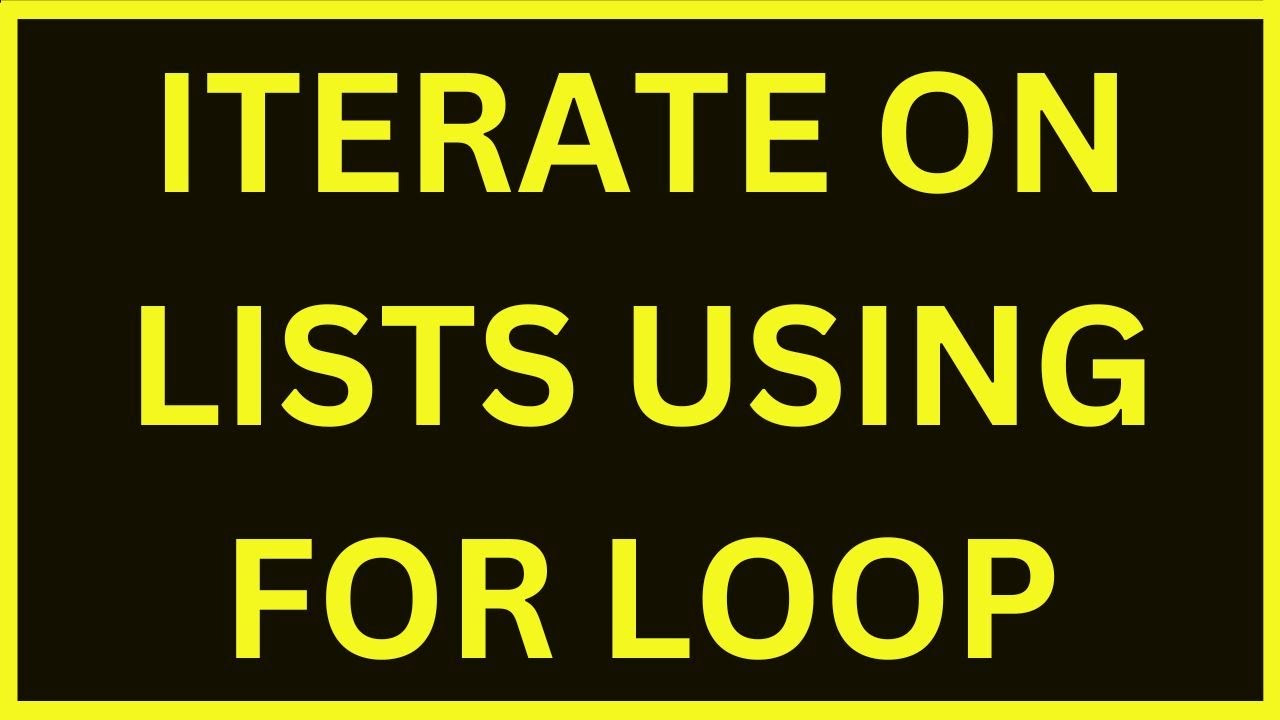 How To Iterate On Lists Using For Loop Python 4 You Lecture 229 Youtube