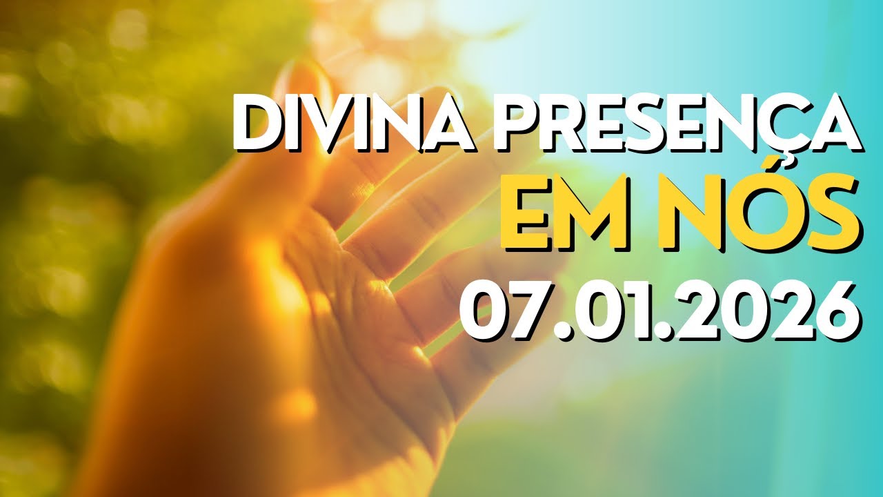 Divina presença em nós - 07.01.26 - YouTube