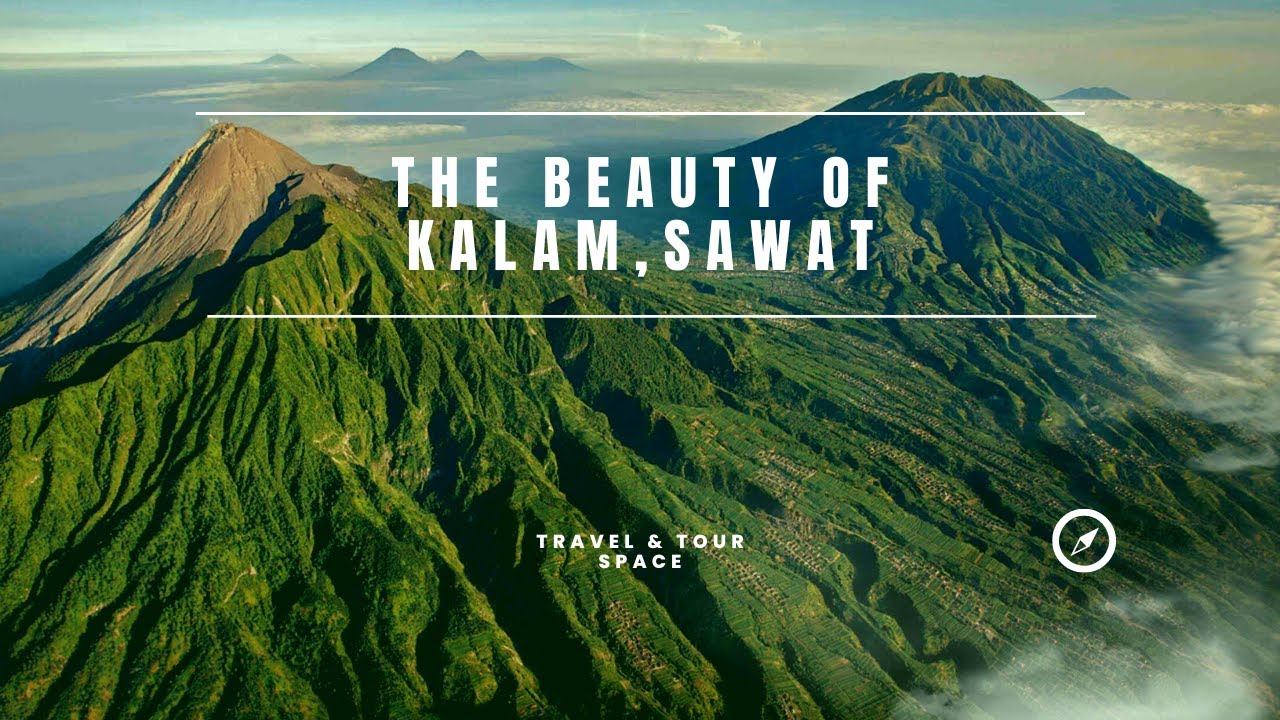 The beauty of Sawat Kalam Pakistan - YouTube