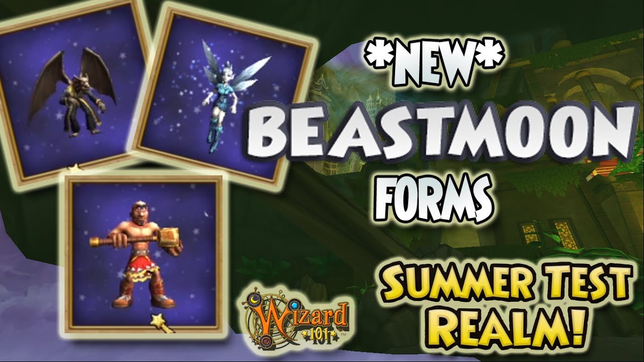Wizard101: ALL 3 *NEW* BEAST FORMS - SUMMER TEST REALM - YouTube