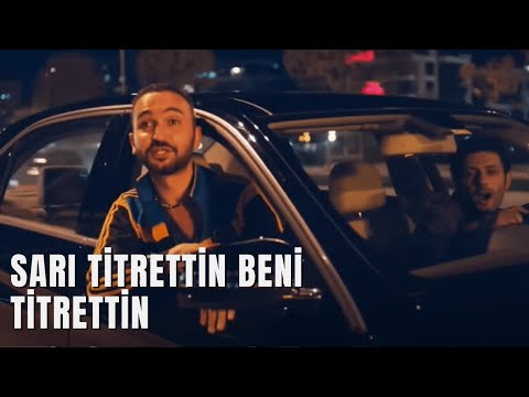 Sarı Titrettin Beni Titrettin | Hep Yek