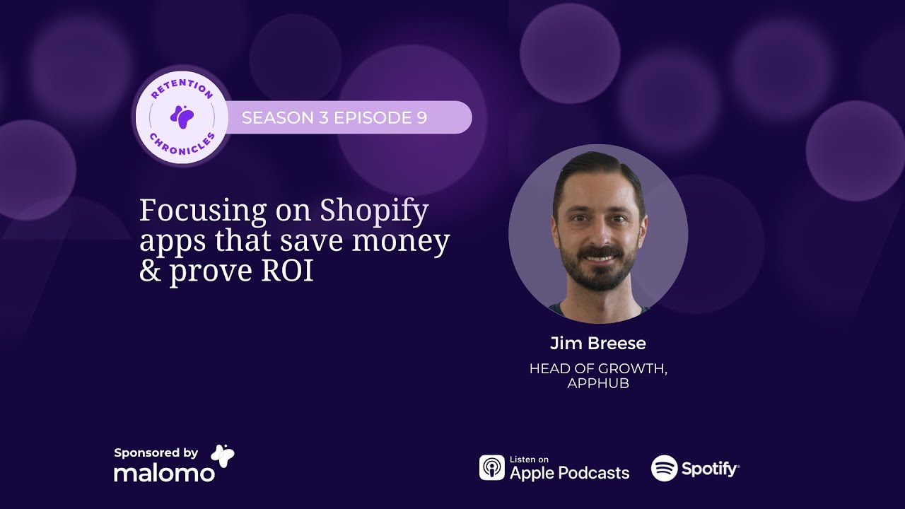 Focusing on Shopify apps that save money & prove ROI with Jim Breese (Head of Growth, AppHub ...