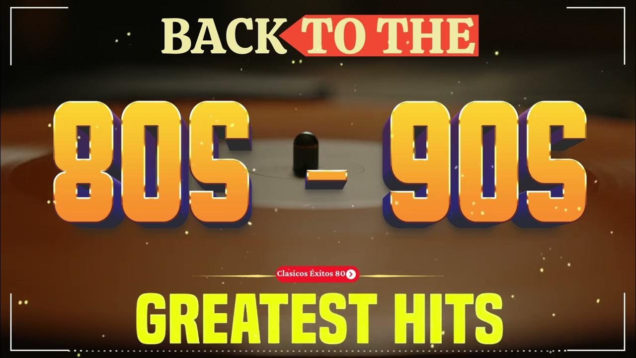 Grandes Exitos 80 y 90 - Clasicos De Los 80 En Ingles - Musica Disco De ...