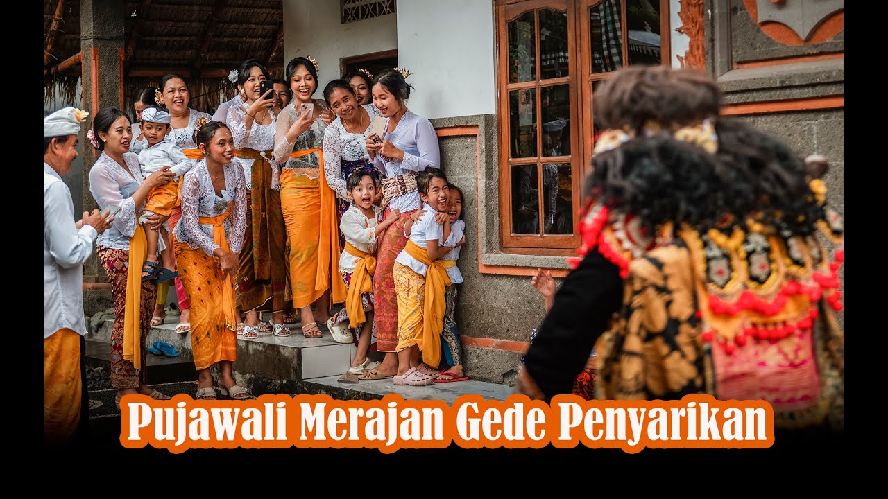 PUJAWALI RING MERAJAN GEDE PENYARIKAN - YouTube