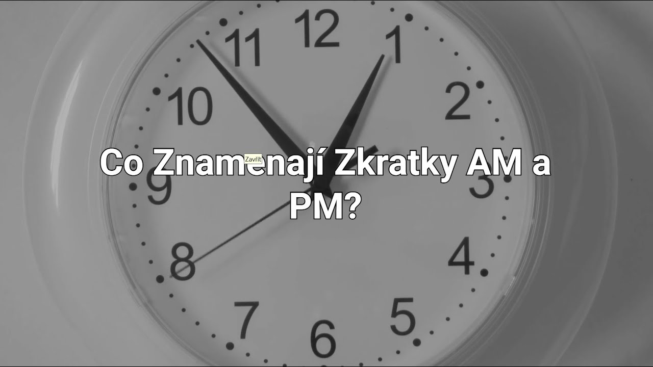 Co znamená AM a PM? - Jednoduché vysvětlení! Praktický průvodce pro ...