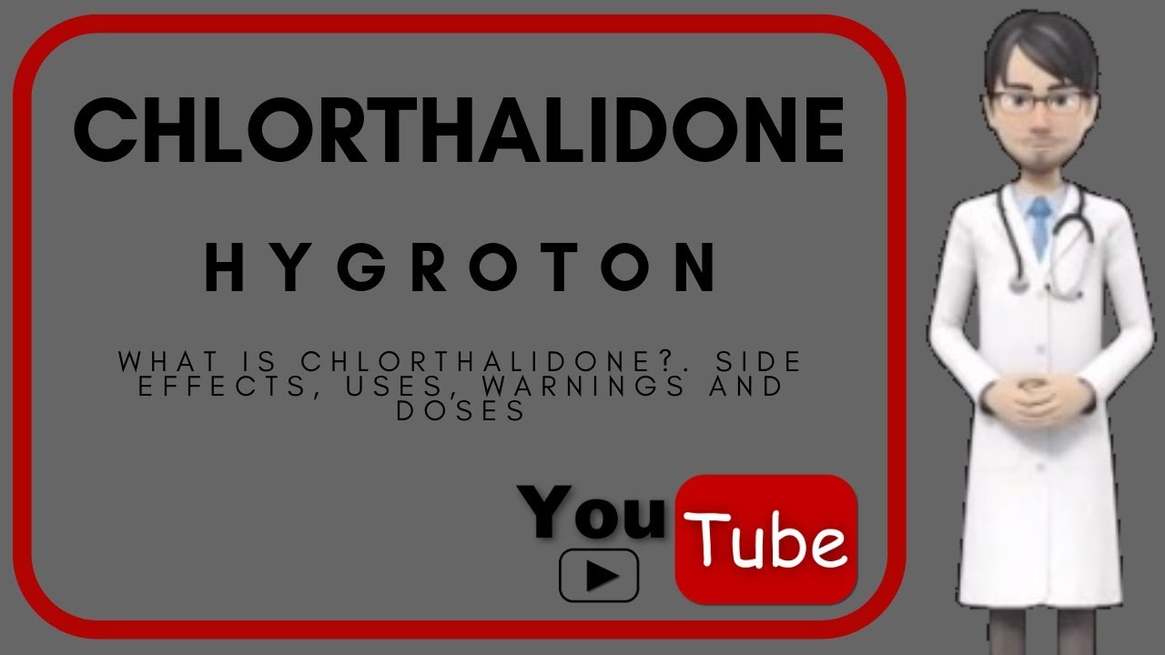 💊 what is CHLORTHALIDONE used for?. Uses, dosage and side effects of ...