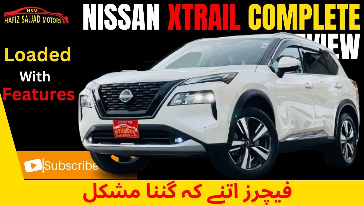 Nissan X Trail | Complete Review | | Hafiz Sajjad Motors - YouTube
