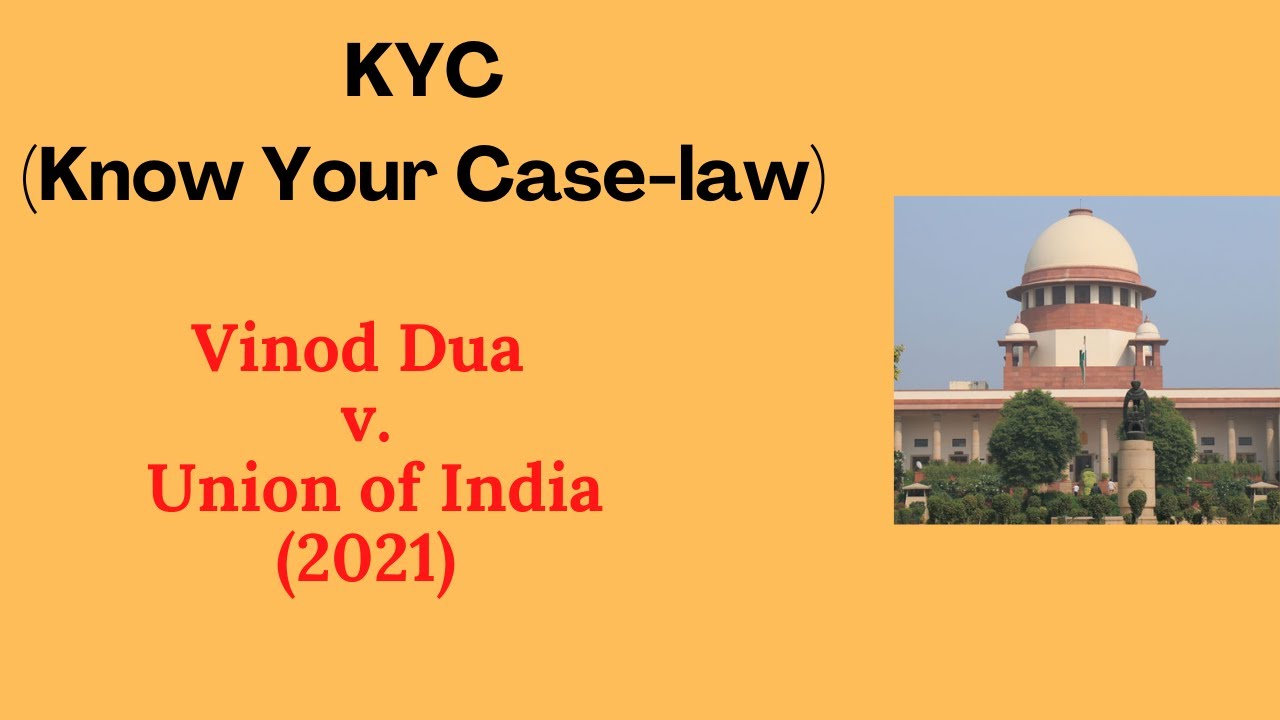 CLAT PG 2023-Know Your Case-law (KYC)-Vinod Dua v. Union of India (2022 ...