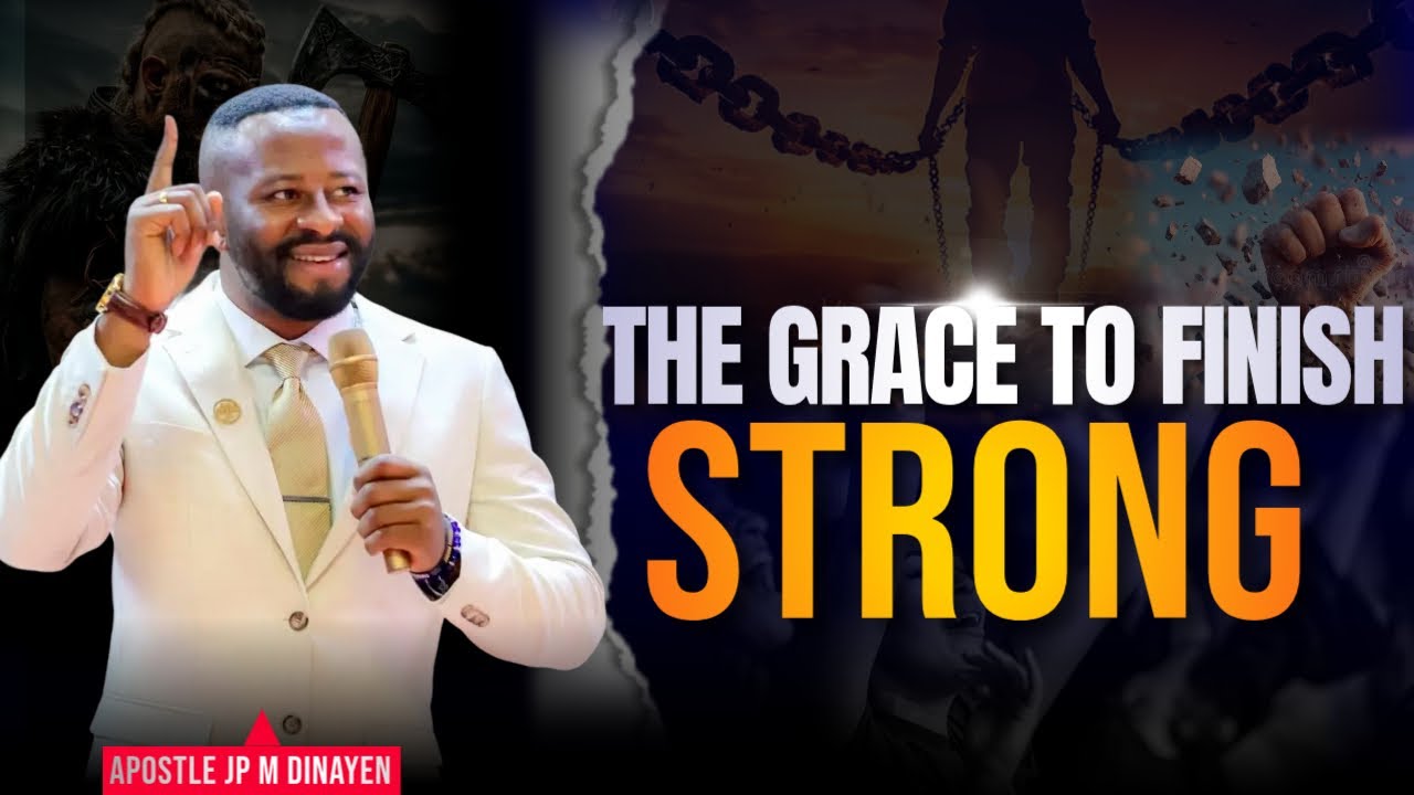THE GRACE TO FINISH STRONG || APOSTLE JP DINAYEN - YouTube