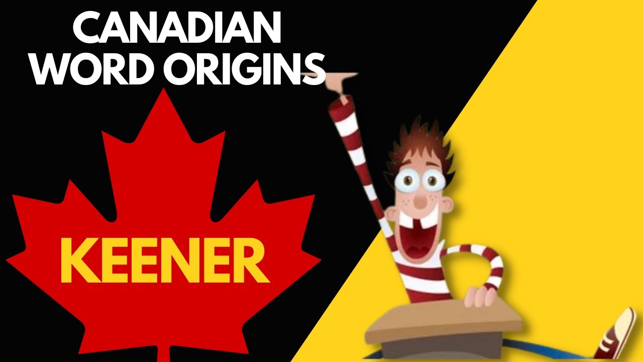 Canadian Word Origins: Keener - YouTube