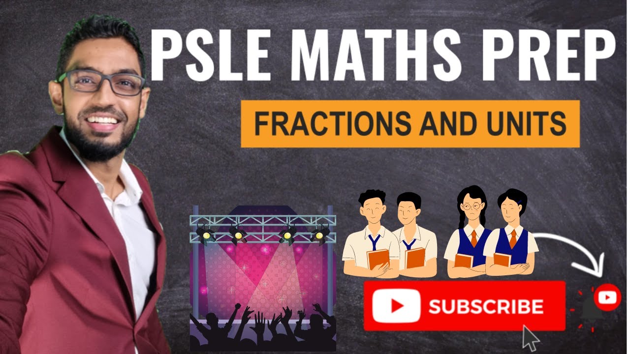 Fractions and Units | Learn Problem Sums | PSLE MATHS PREP - YouTube