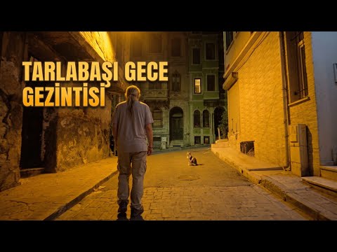 Tarlabaşı Gece Gezintisi