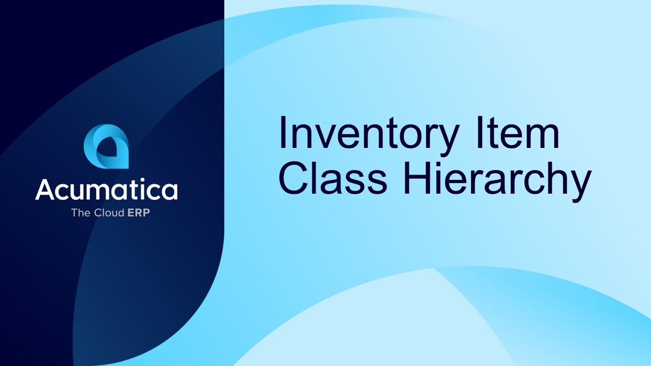 Acumatica Feature Spotlight: Inventory Item Class Hierarchy - YouTube