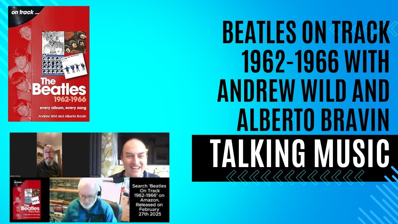 The Beatles 1962-1966 - On Track - Interview with Andrew Wild and ...