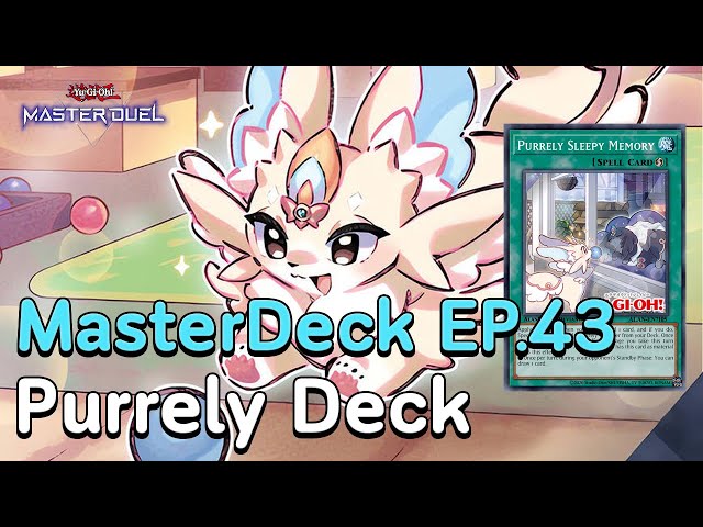 🔴 MasterDeck EP.43 Purrely เมต้าน้องขนปุยสุดน่ารัก | Yu-Gi-Oh! MASTER DUEL