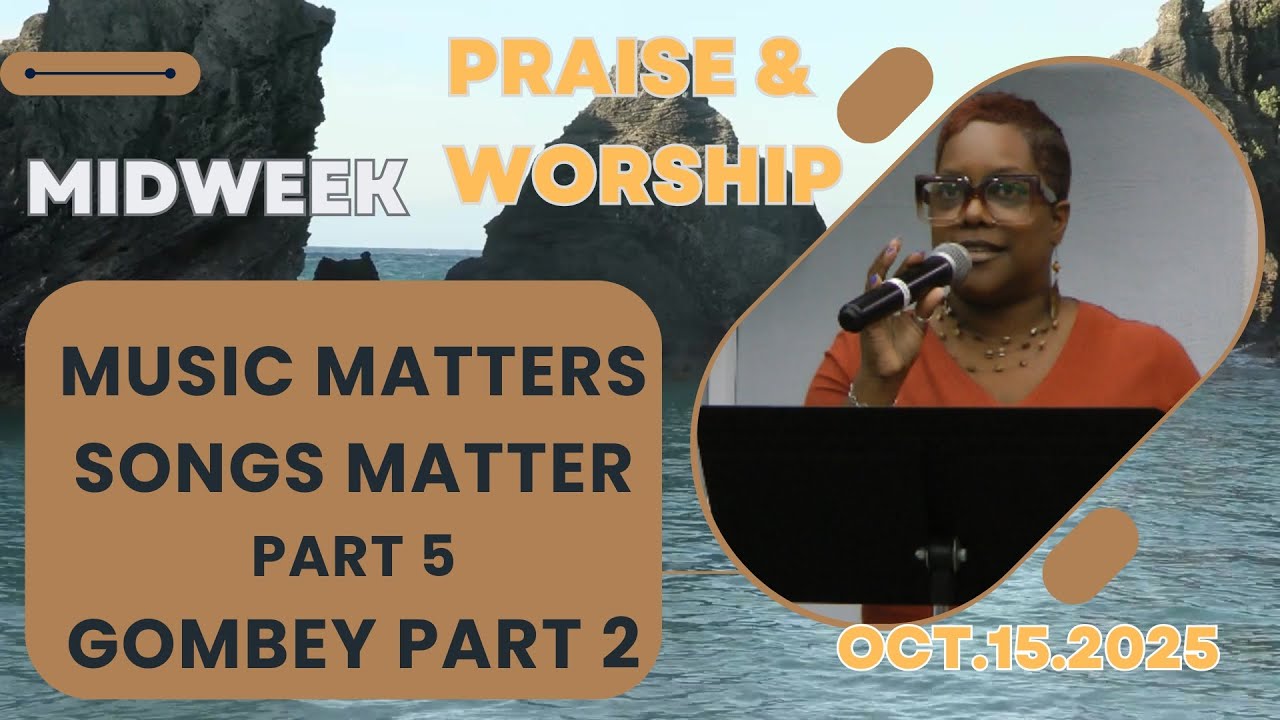 Music Matters - Songs Matter - OCTOBER 15, 2025 - PRAISE & WORSHIP ...