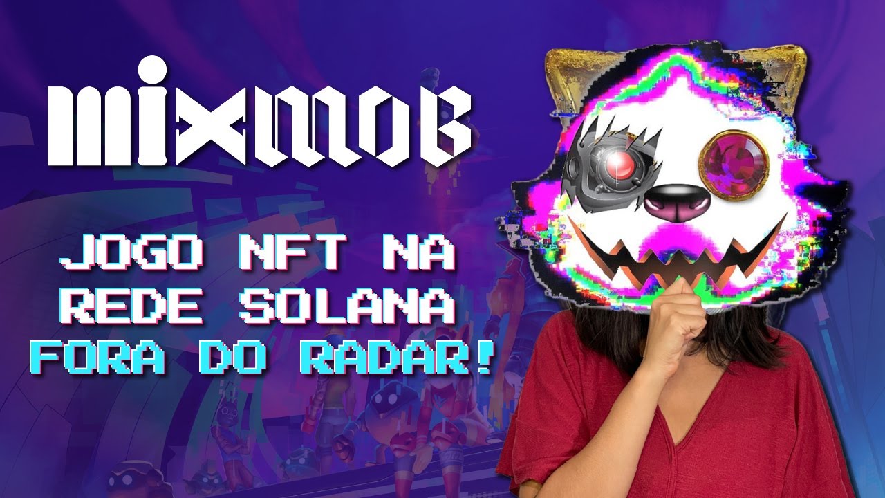 👾 MixMob - O jogo NFT na rede Solana fora do RADAR! - YouTube
