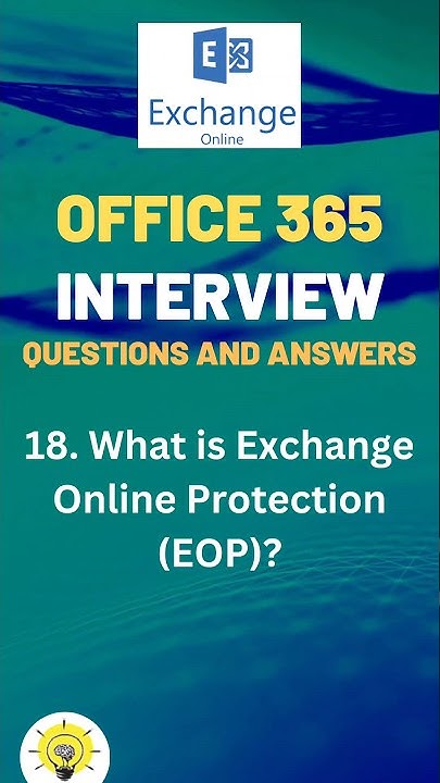 What is Exchange Online Protection (EOP) , Office 365 Interview ...