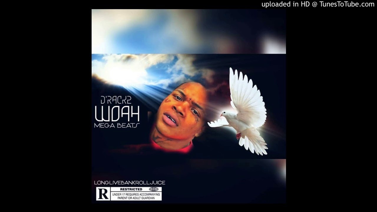 D'Racks - Woah (Prod. By Mega Beats) - YouTube Music