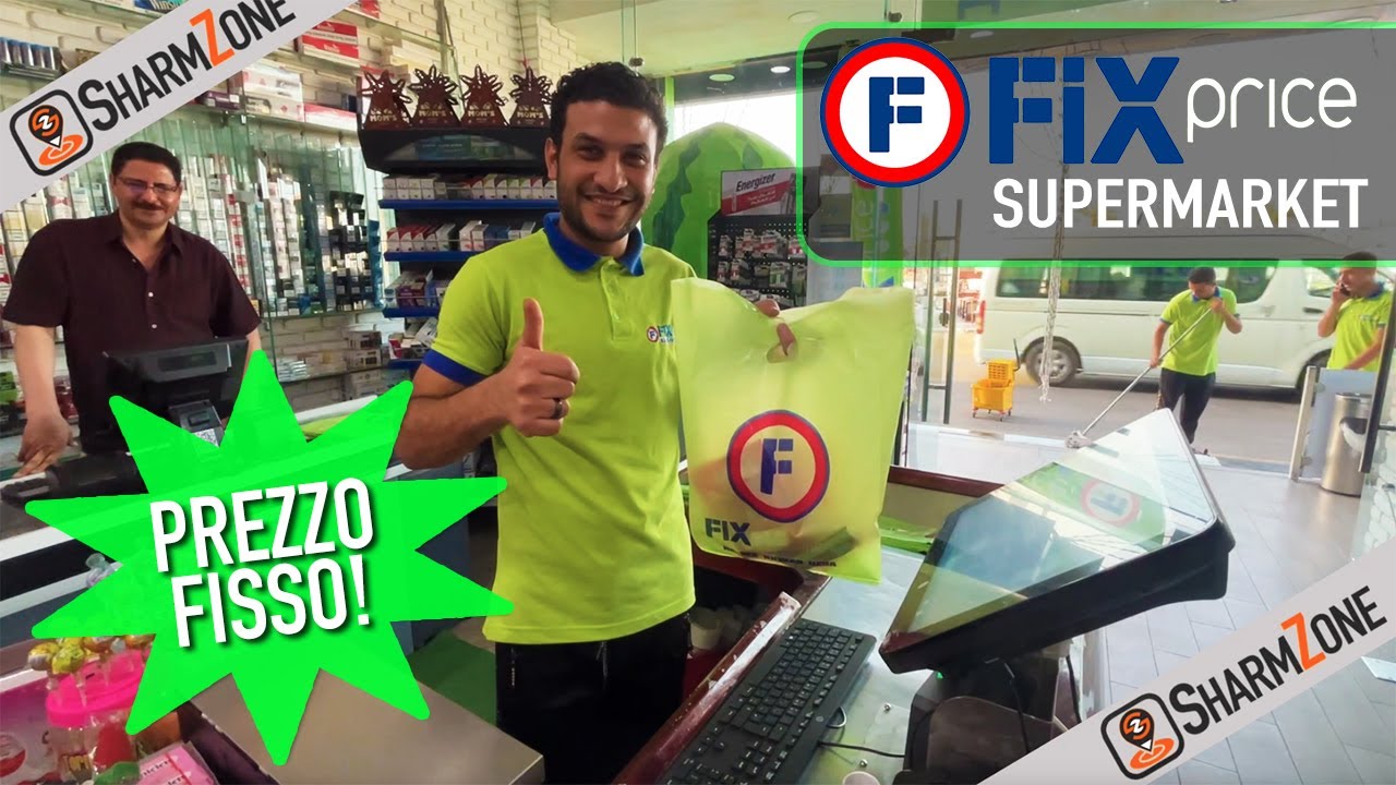 FIX PRICE, Supermarket a Prezzo FISSO a Sharm el Sheikh! - YouTube
