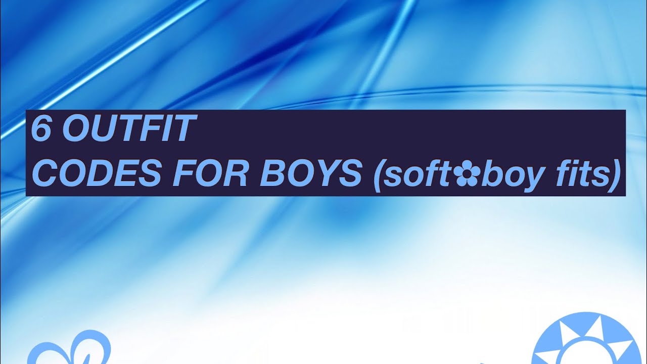 OUTFIT CODES FOR BOYS (soft boy fits)~ - YouTube