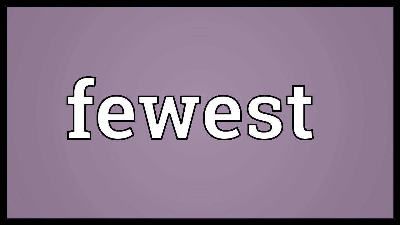 Fewest Meaning YouTube fewest-meaning-youtube