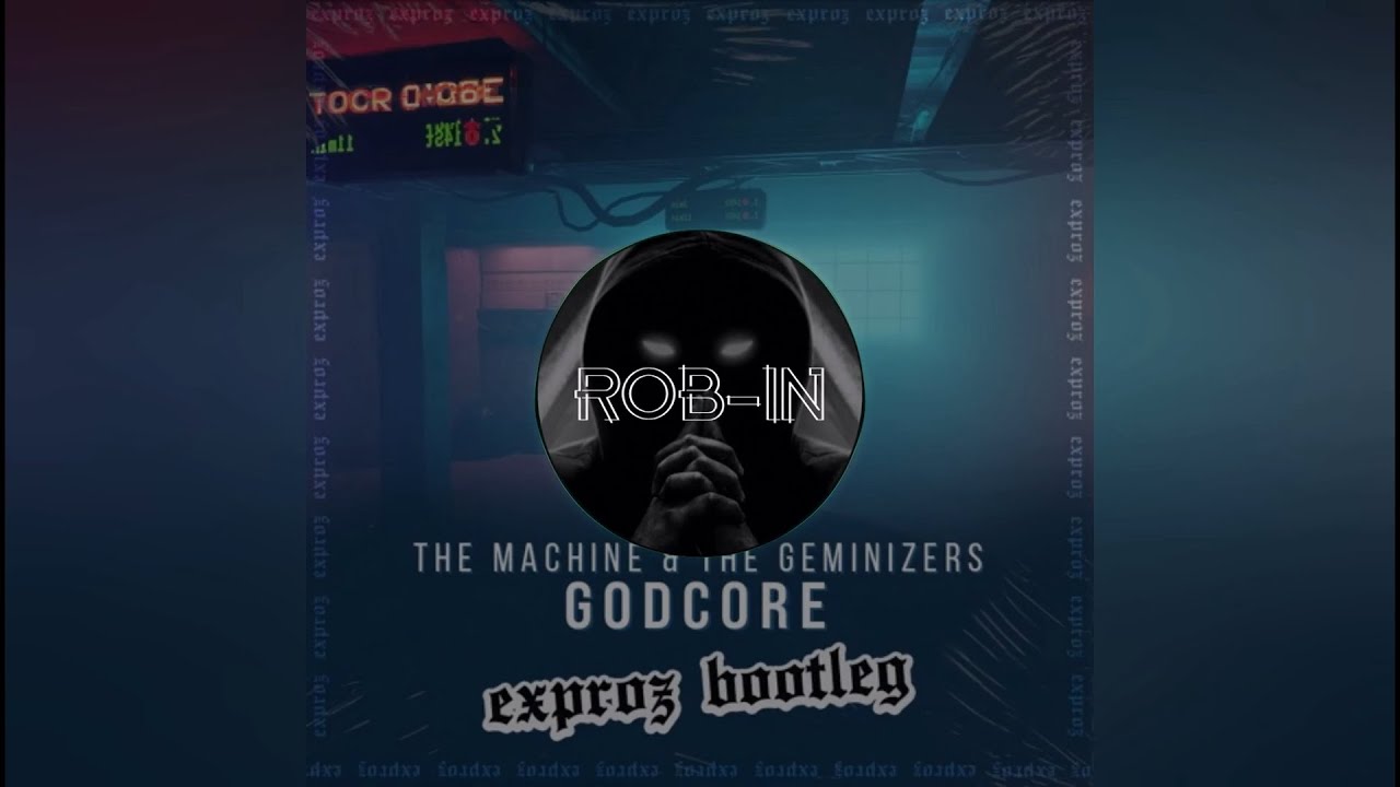 The Machine & The Geminizers - Godcore (Exproz 2022 Bootleg) [Extended ...
