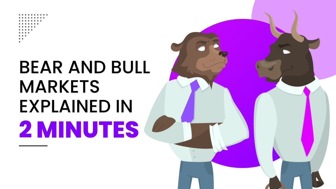 Bear and Bull Market explained in less than 2 minutes - YouTube