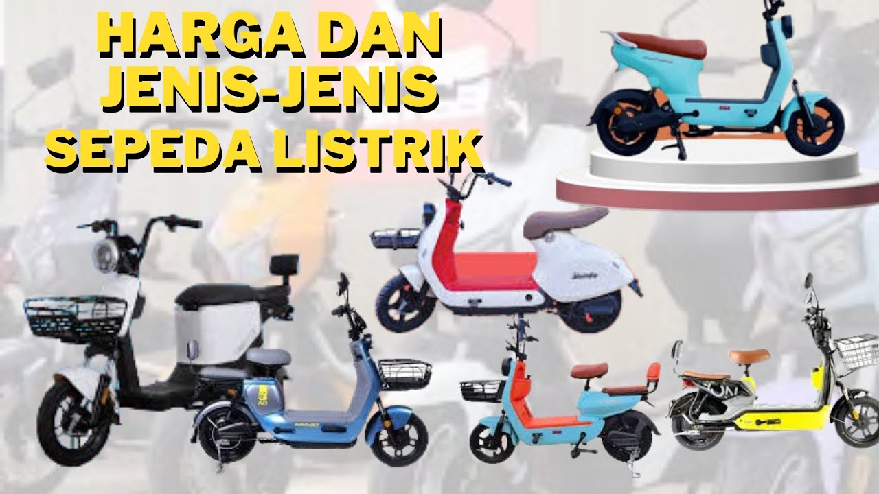 HARGA DAN MACAM JENIS SEPEDA LISTRIK - YouTube