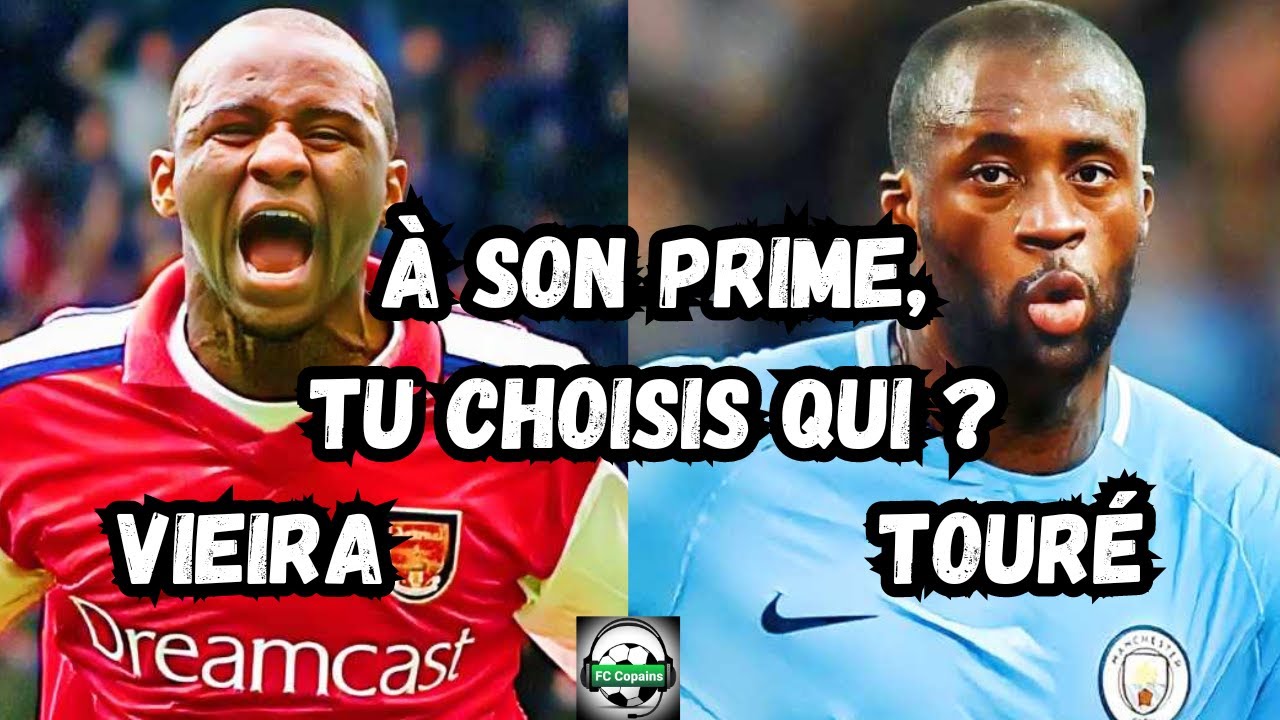 A son prime, tu choisis qui ? Patrick Vieira ou Yaya Touré ? Partie 1/2 ...