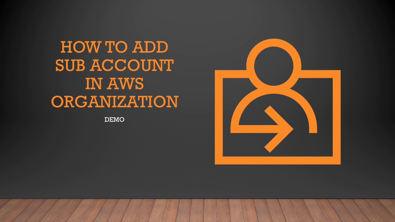 How to add Sub account in AWS organisations - YouTube