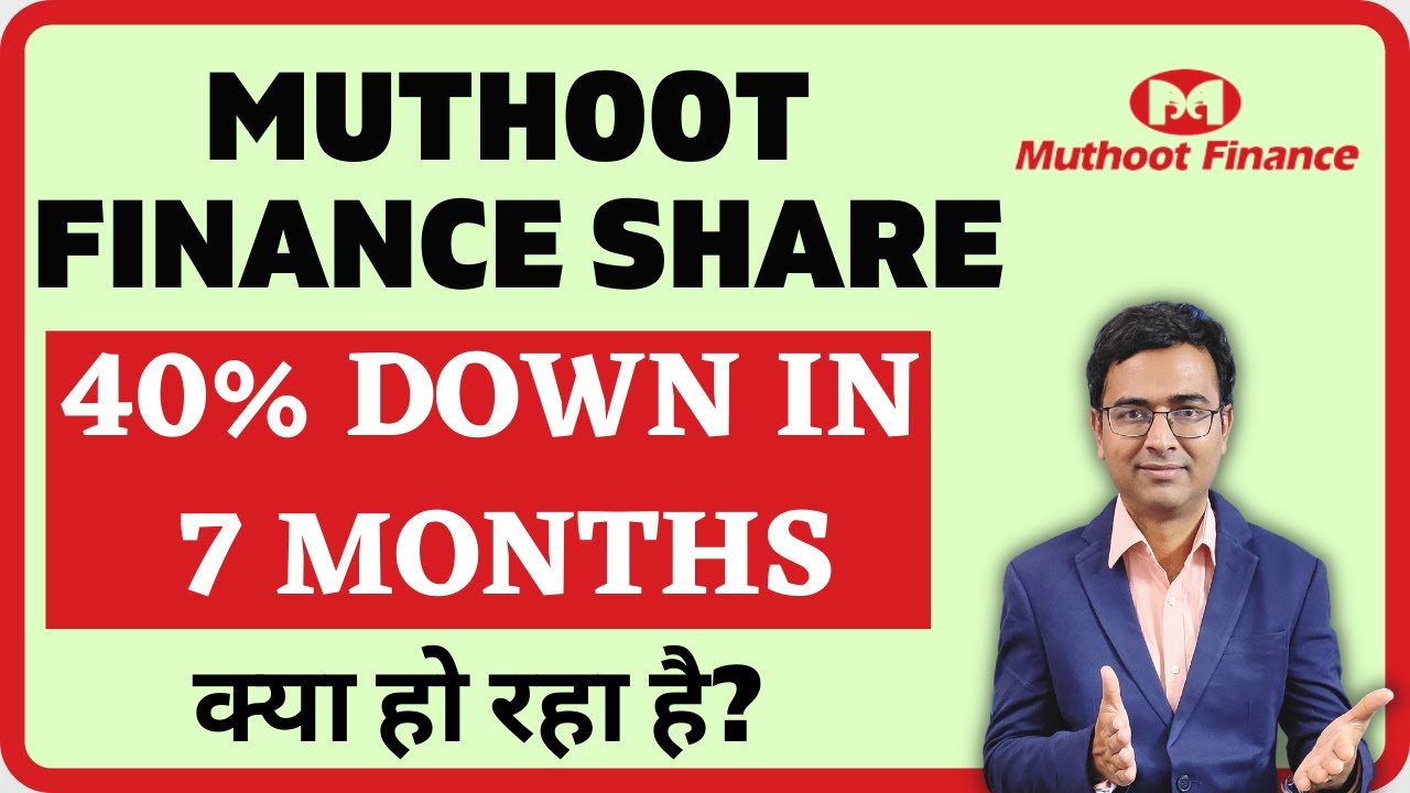 Why Muthoot Finance Share Is Going Down Muthoot Finance Share Latest why-muthoot-finance-share-is-going-down-muthoot-finance-share-latest