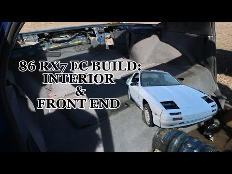 86 RX7 FC BUILD: INTERIOR & FRONT END - YouTube
