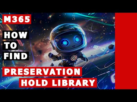 How to find Preservation Hold Library in M365 - YouTube