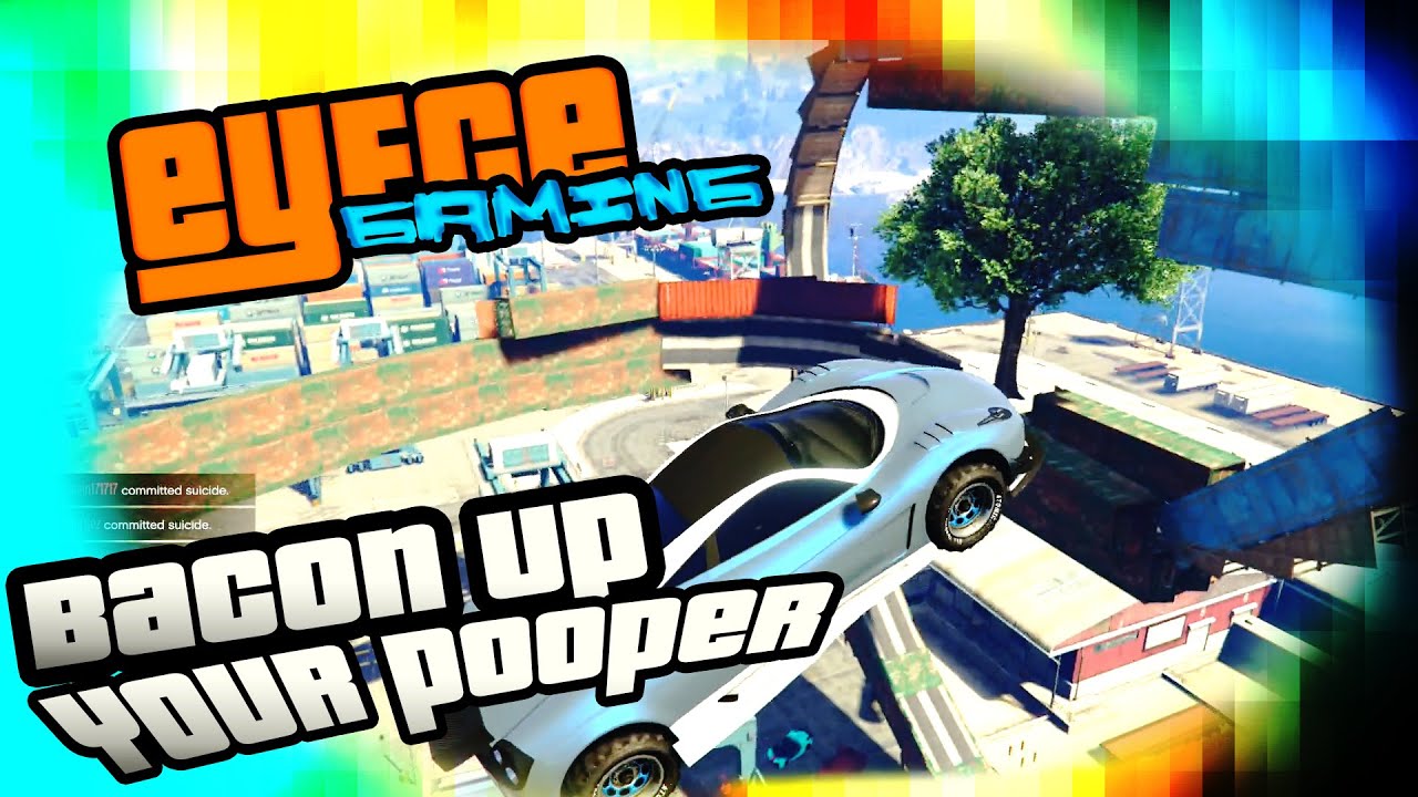 Bacon Up Your Pooper - Super Crazy Gta Race -Gta Online Xbox One Custom ...