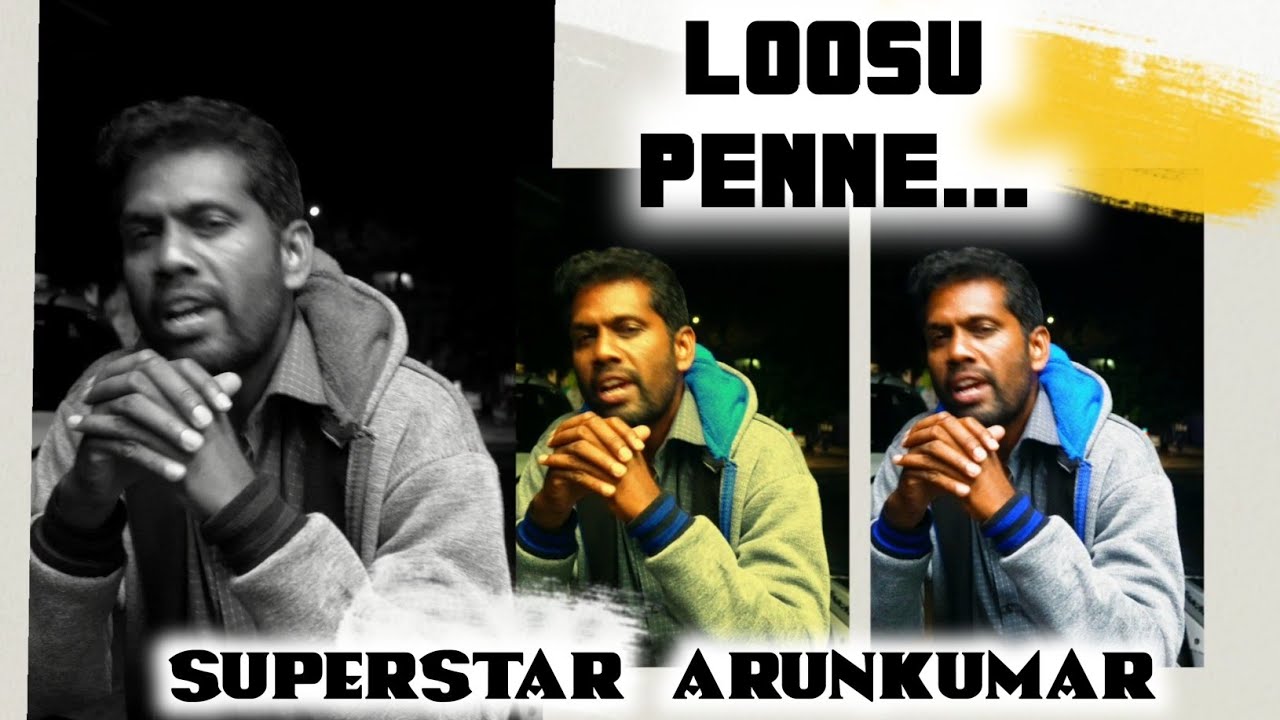 Loosu Penne(Cover song) -SUPERSTAR ARUNKUMAR/Yuvan ShankarRaja/KS ...