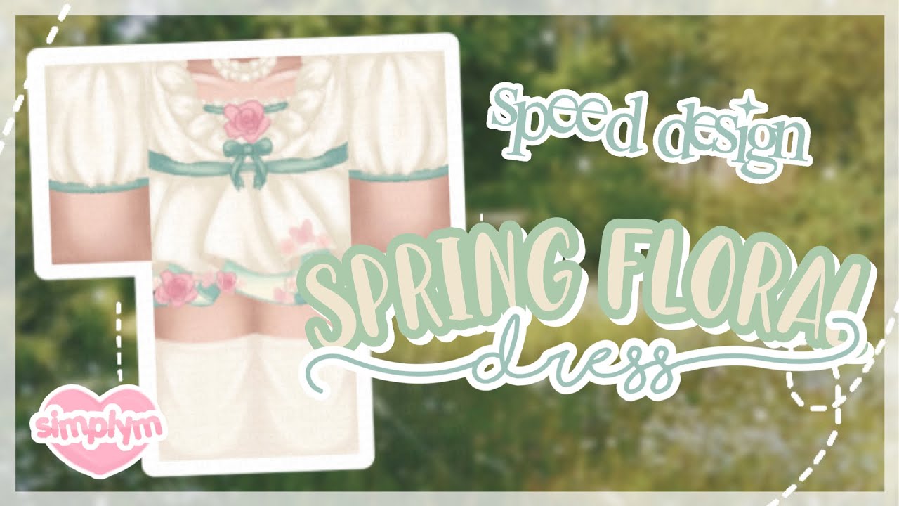 ROBLOX speed design || spring floral dress - YouTube
