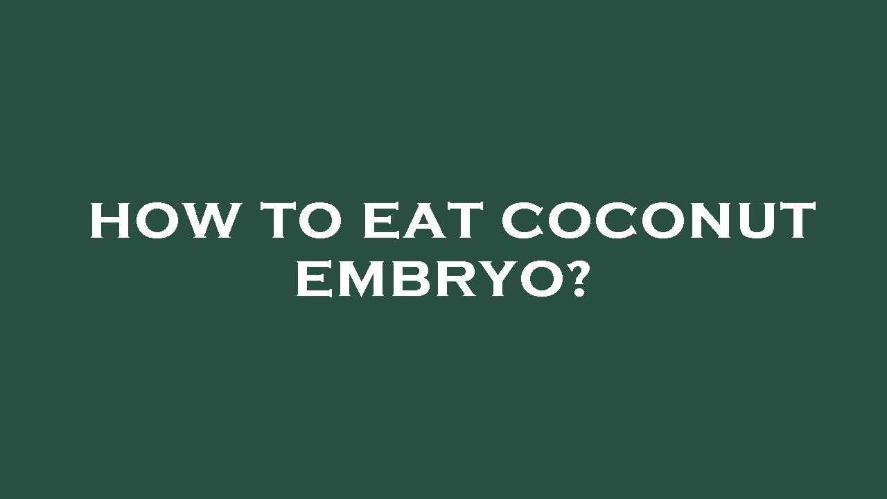 How to eat coconut embryo? - YouTube
