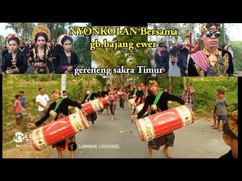 NYONGKOLAN cewi cewi cantik DARI KERANJI KE Gereneng.Bersama gendang Belek Bajang ewer feat!!