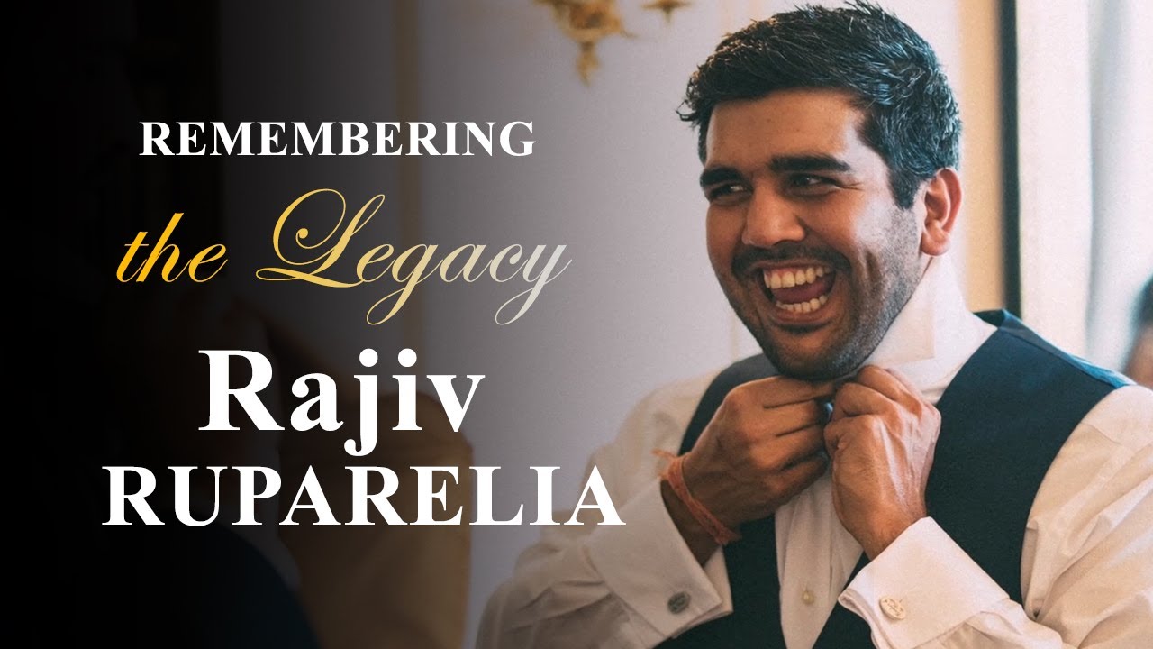 REMEMBERING THE LEGACY OF RAJIV RUPARELIA - YouTube