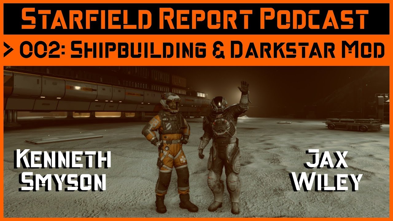 Starfield Report Ep. 002: Shipbuilding & Darkstar Astrodynamics - YouTube
