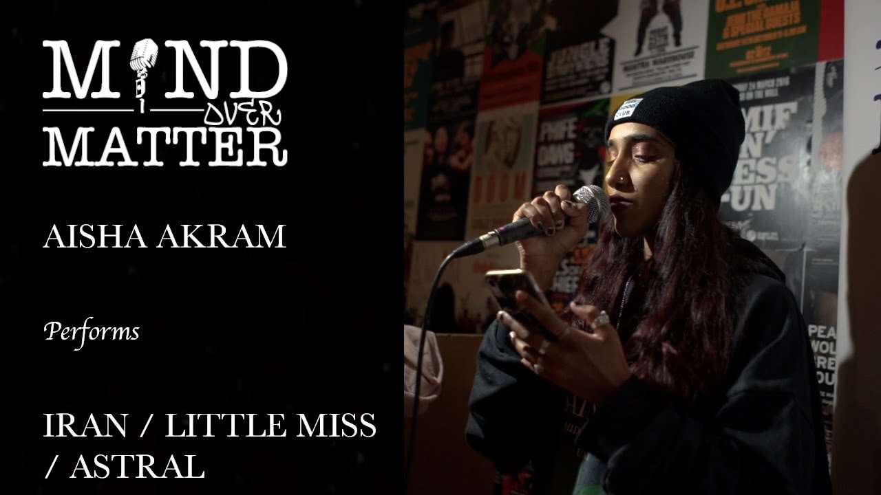 Aisha Akram // Iran | Little Miss | Astral Projection // Open Mic ...
